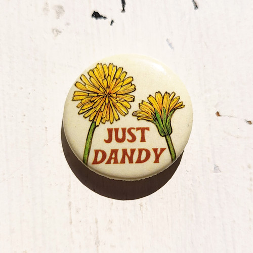 Just Dandy - Dandelion Pinback Button | Hello Yellow Canary