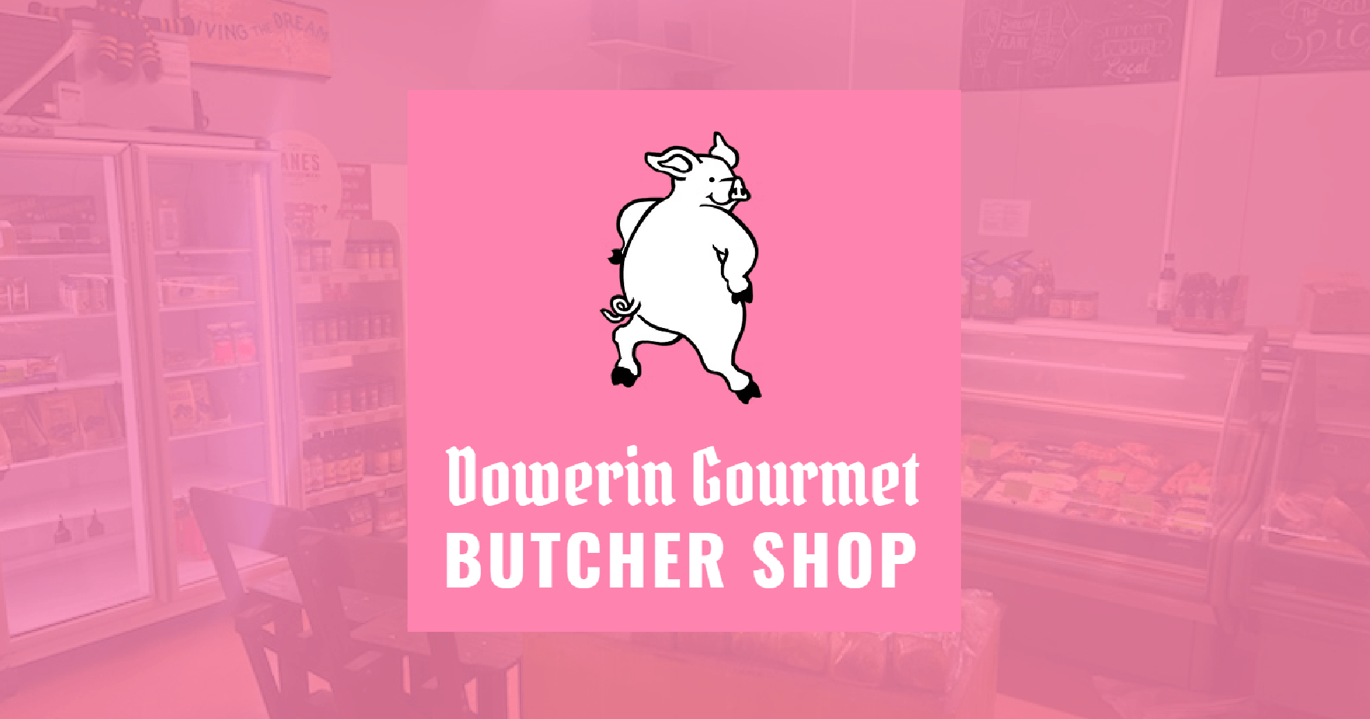 HOME | Dowerin Gourmet Butcher Shop