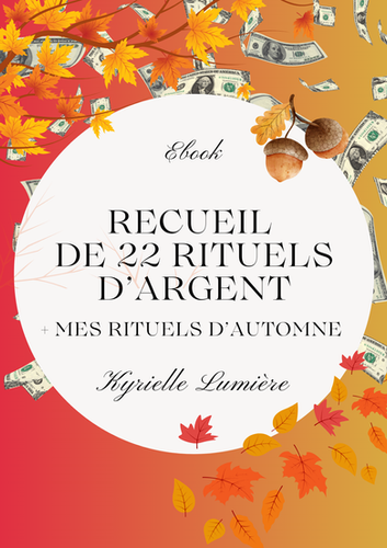 Recueil de 22 Rituels d'Argent (Mes Rituels d'Automne) | Blog de l ...