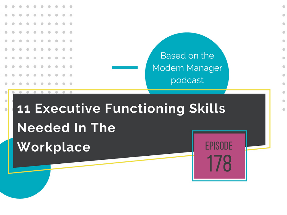 11 Executive Functioning Skills Needed In The Workplace