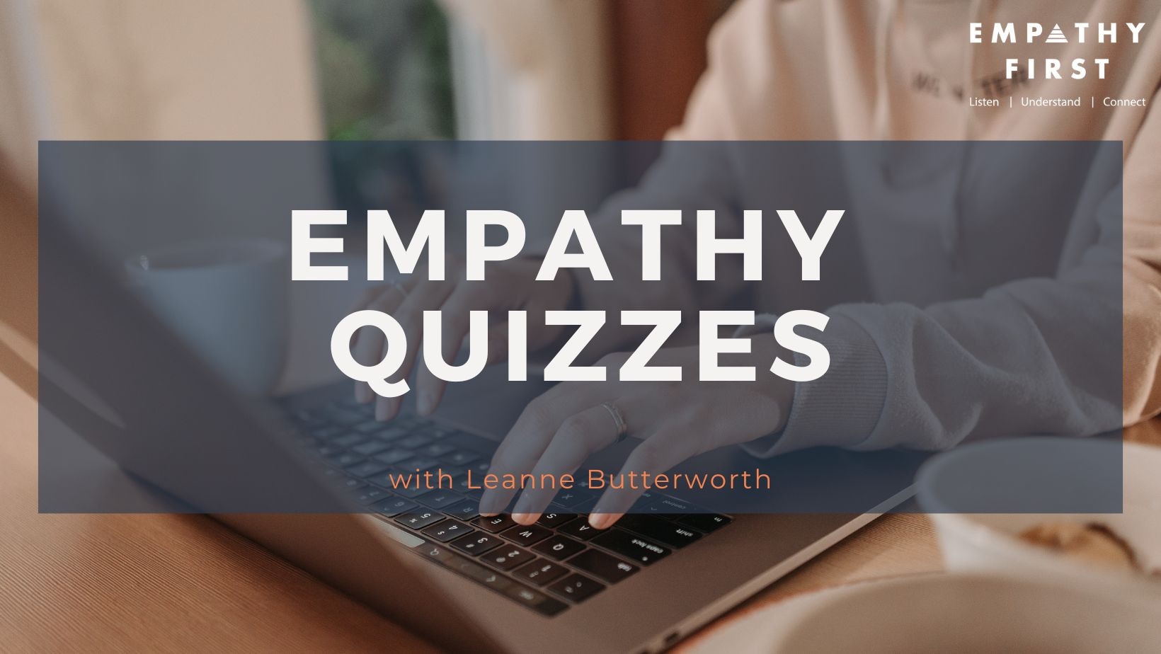 Empathy Quizzes | Empathy First