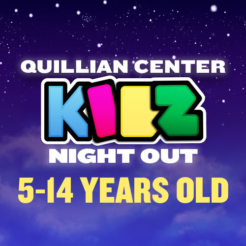 Kidz Night Out | Quillian Center