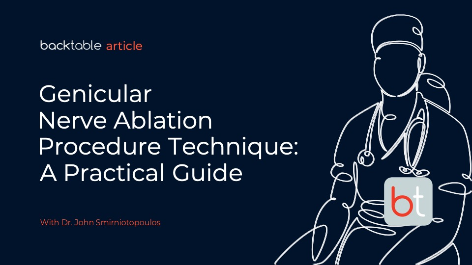 Genicular Nerve Ablation Procedure Technique: A Practical Guide