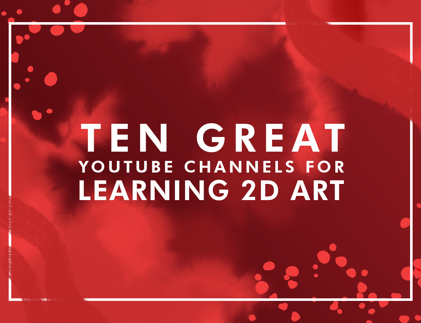 10 Great YouTube Channels for learning 2D Art