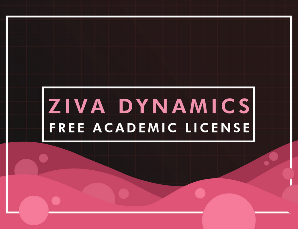 ZIVA Dynamics Announces Free Academic License