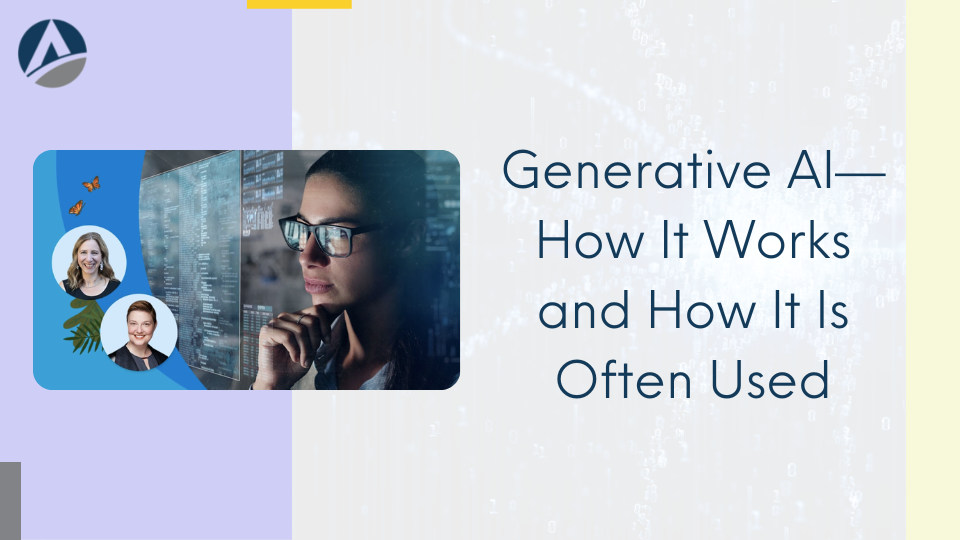 Generative AI—How It Works and How It Is Often Used