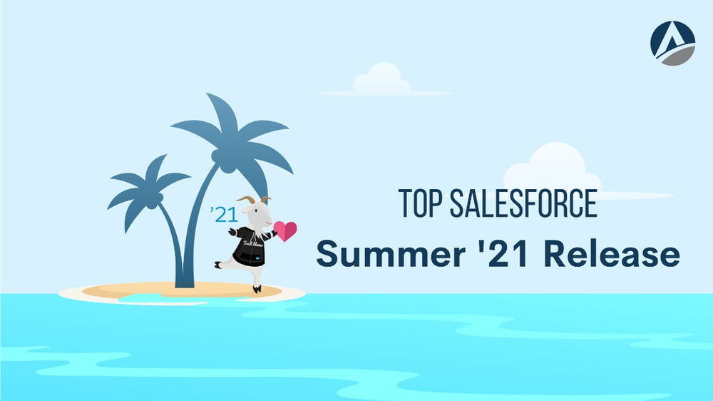 Top 10 Salesforce Summer '21 Release Features