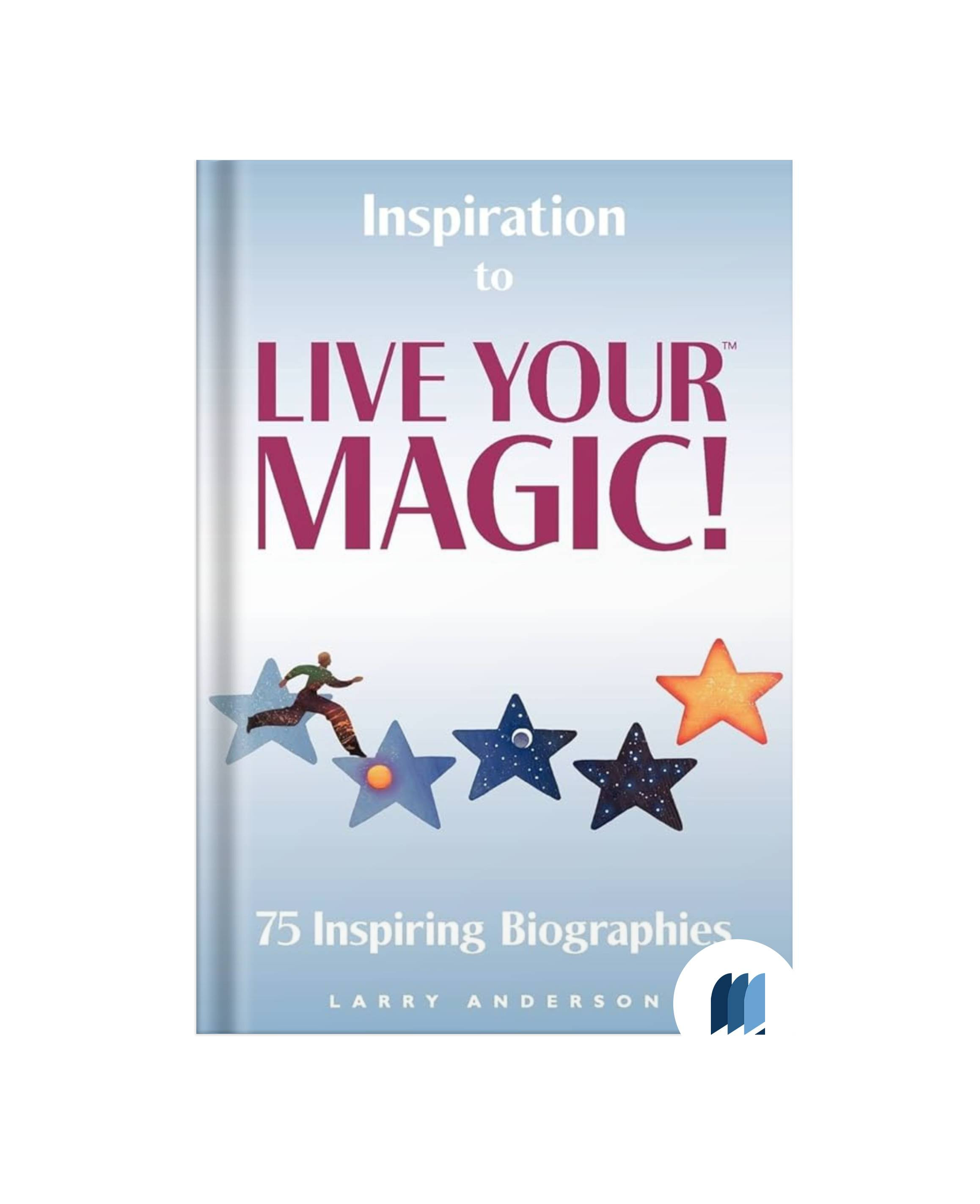 Inspiration to Live Your Magic by Larry Anderson book free pdf download | Bookdio
