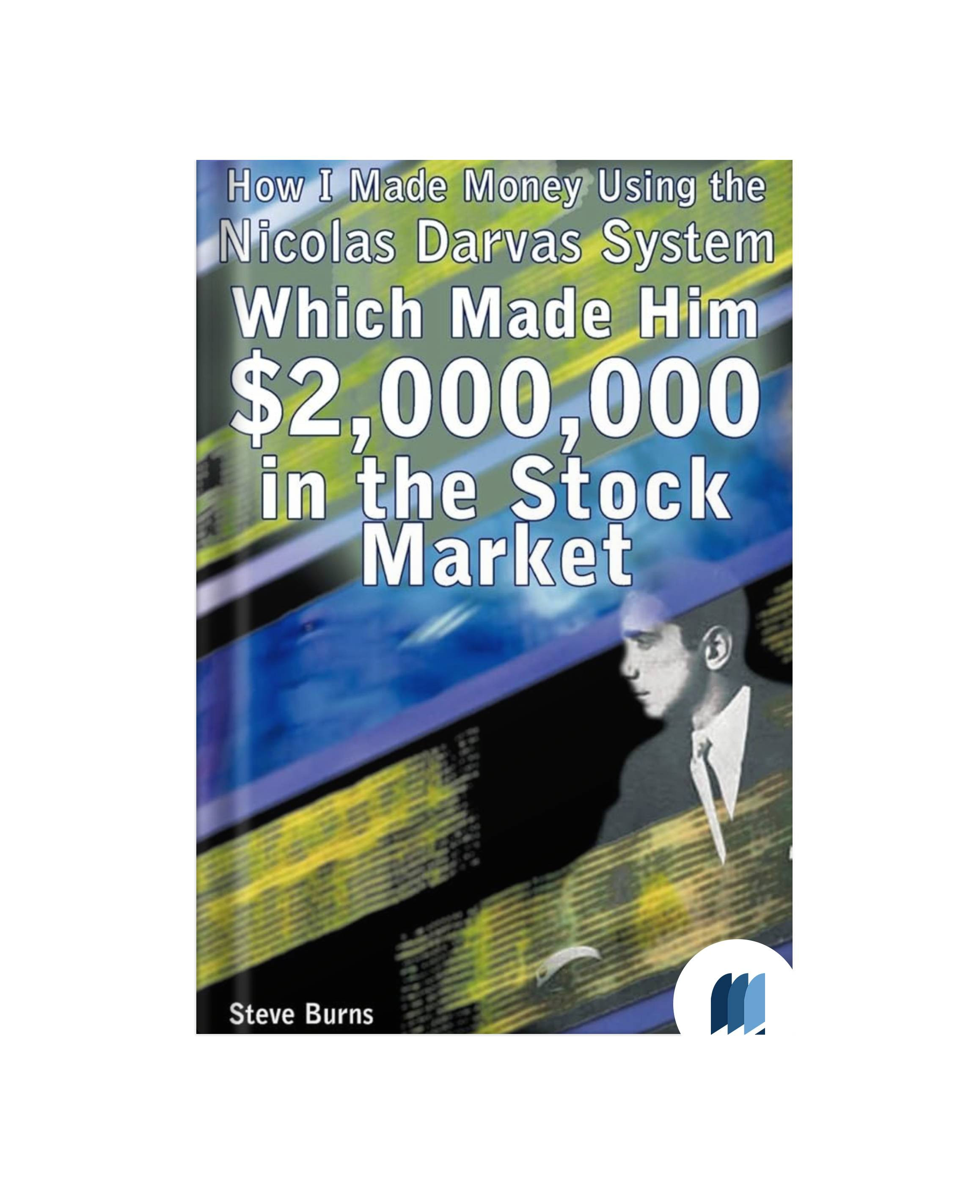 How I Made Money Using the Nicolas Darvas System by Steve Burns book ...