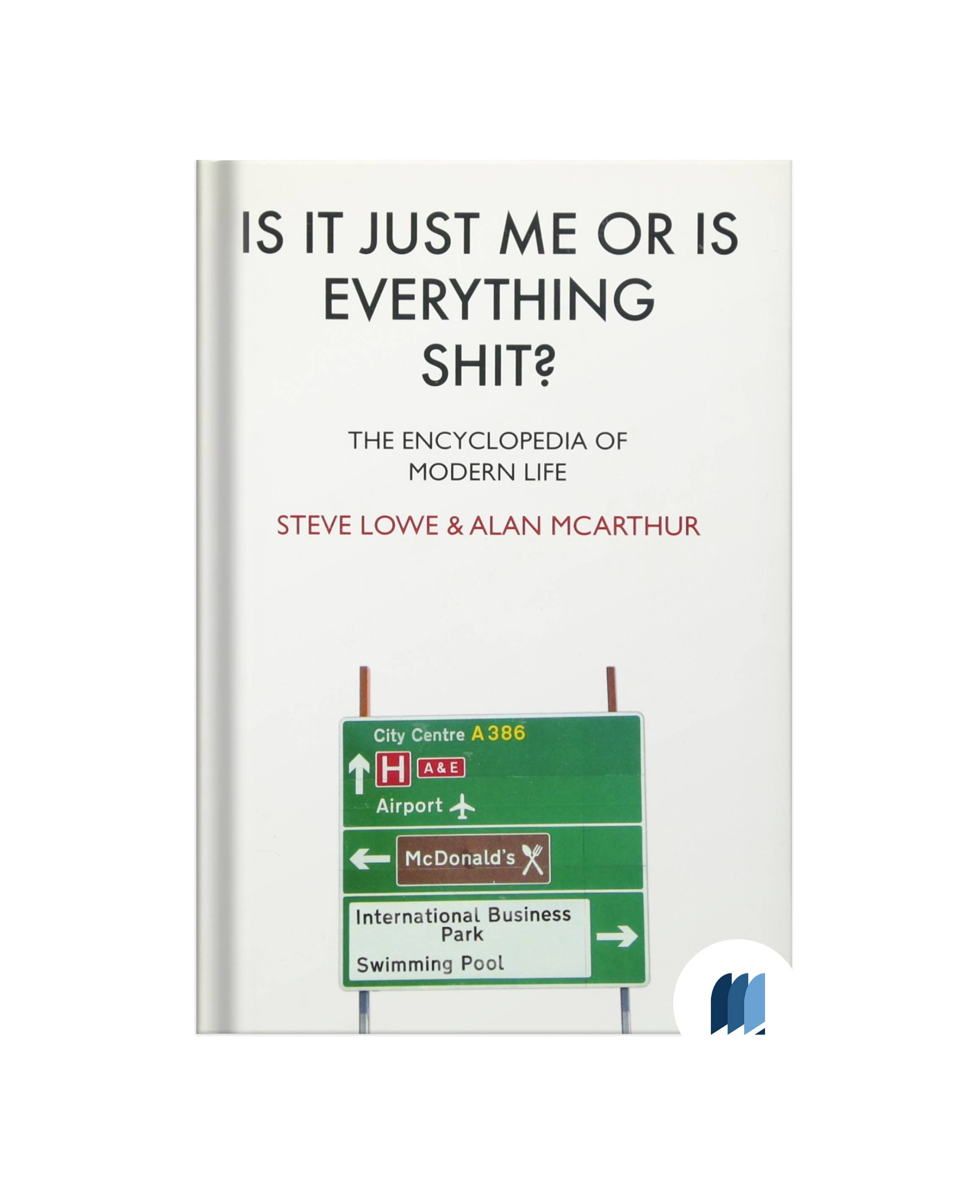Is It Just Me Or Everything Shit by Steve Love & Alan Mcarthur free pdf ...
