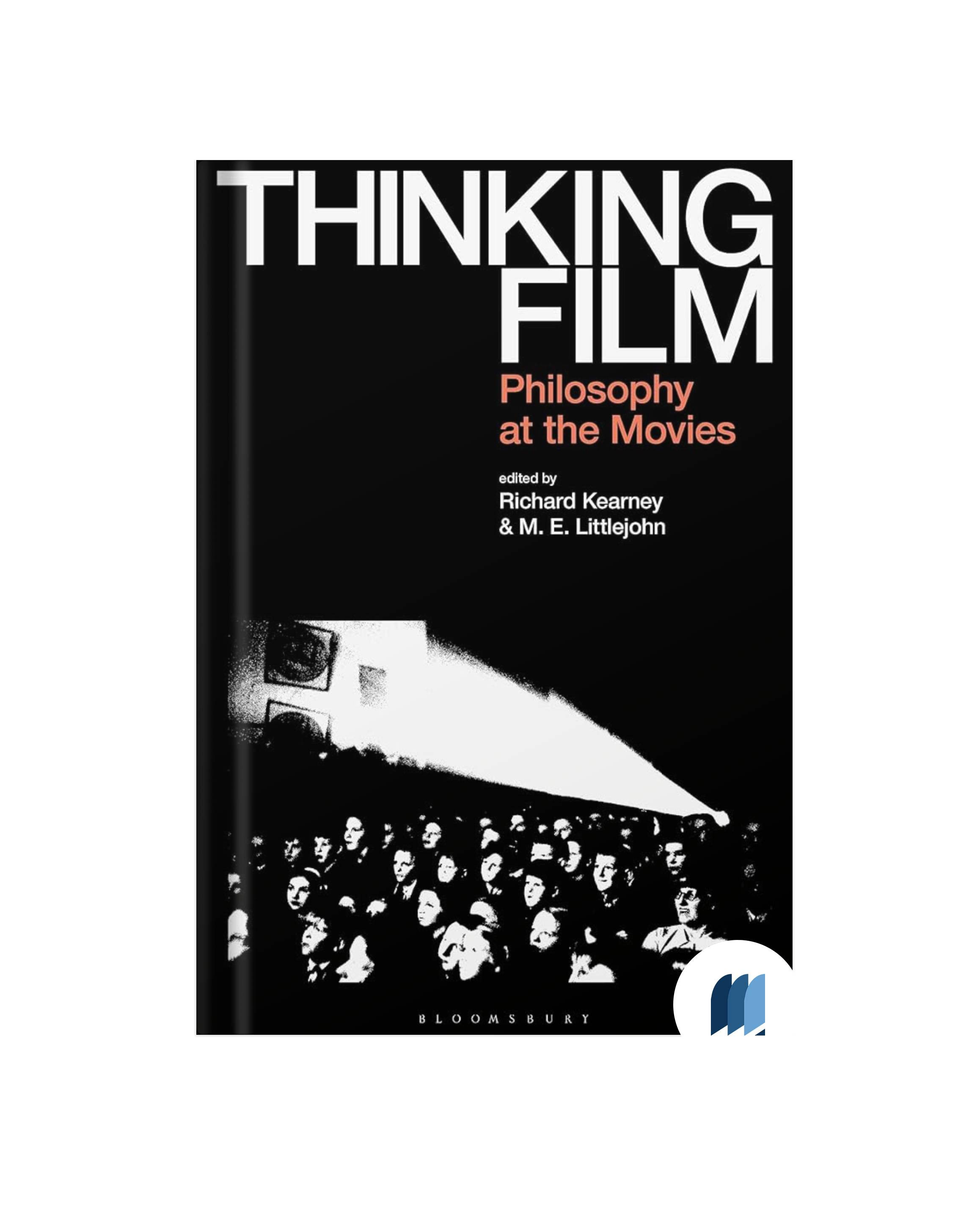 Thinking Film Philosophy at the Movies by Richard Kearney & M. E ...