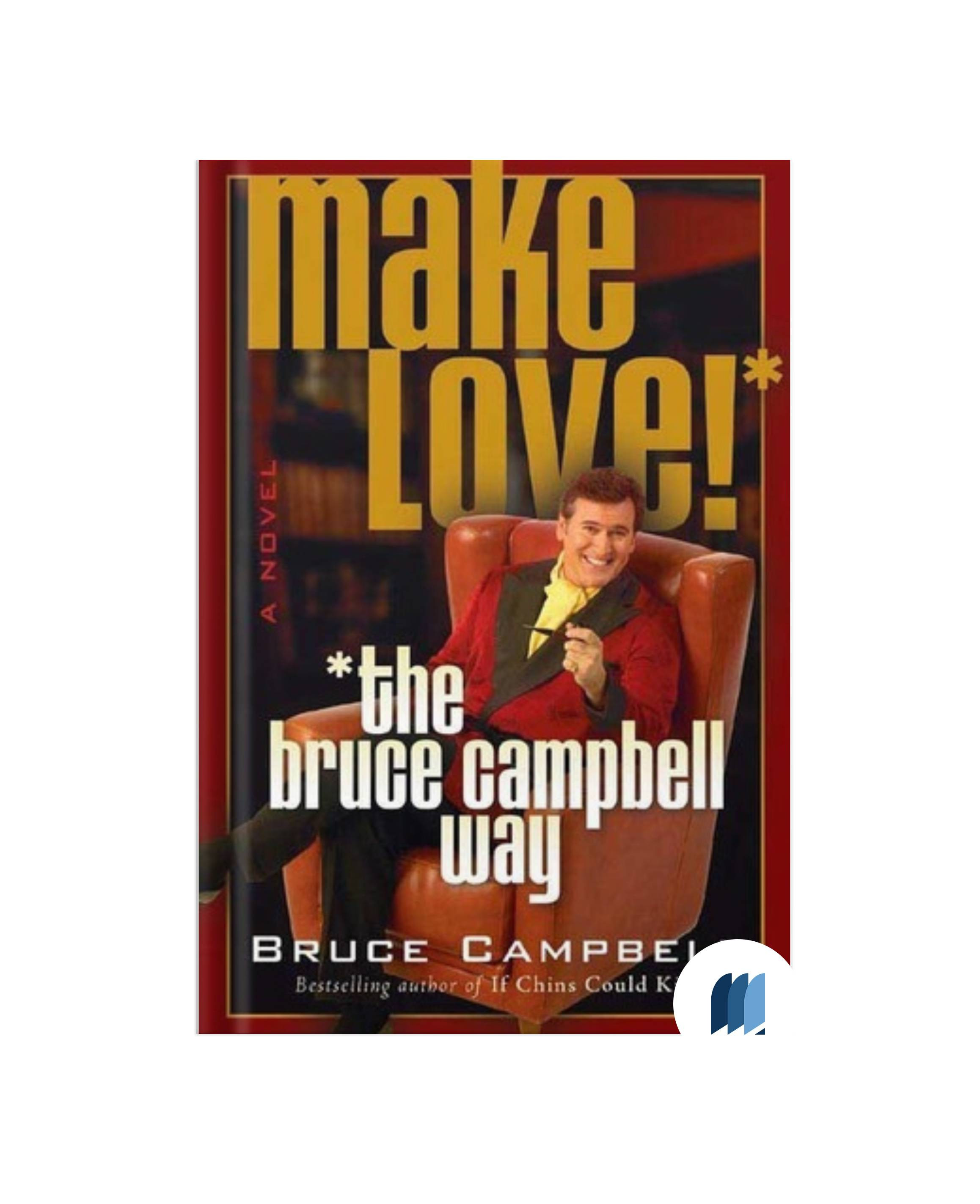 Make Love! The Bruce Campbell Way by Bruce Campbell book free pdf ...