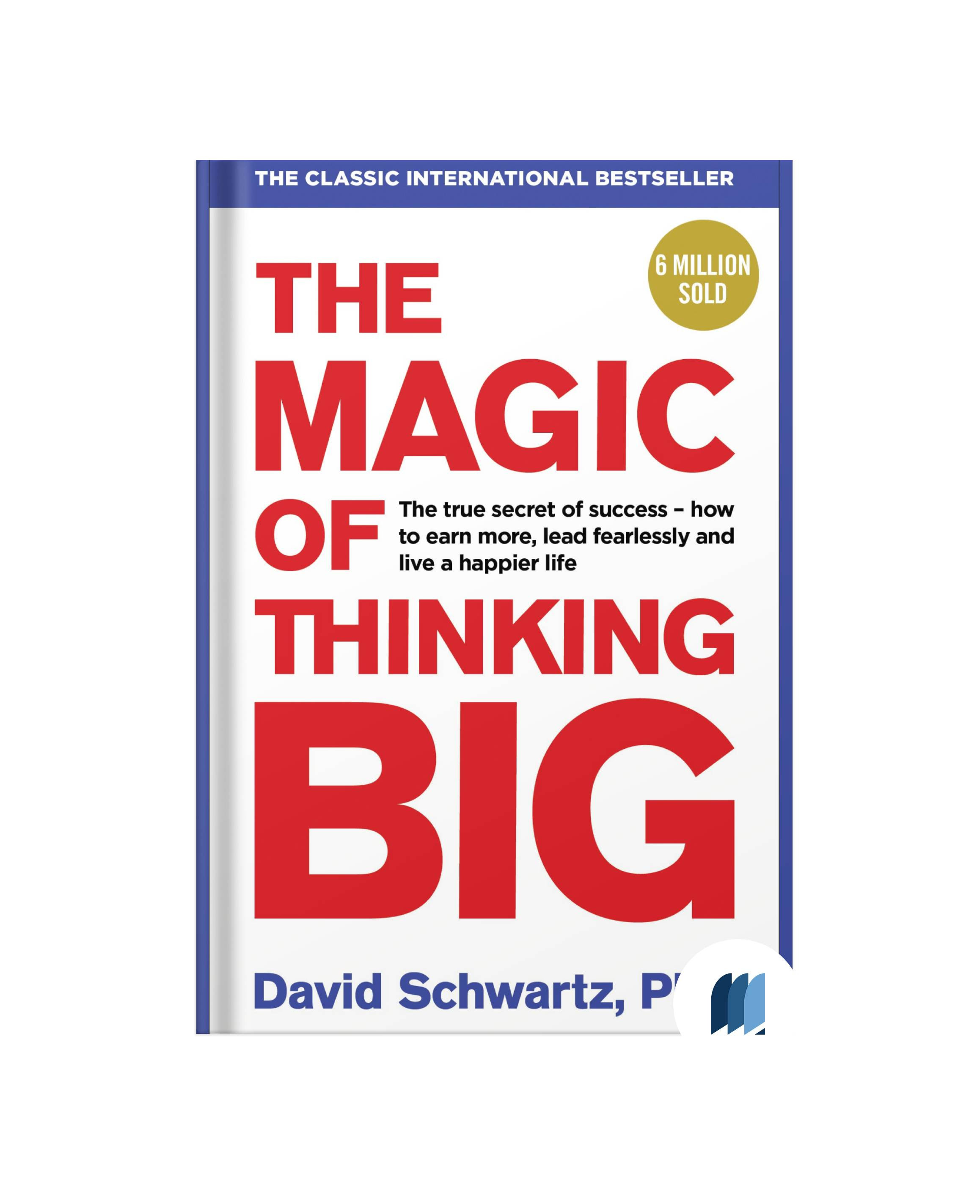 The Magic of Thinking Big by David J. Schwartz book free pdf download ...