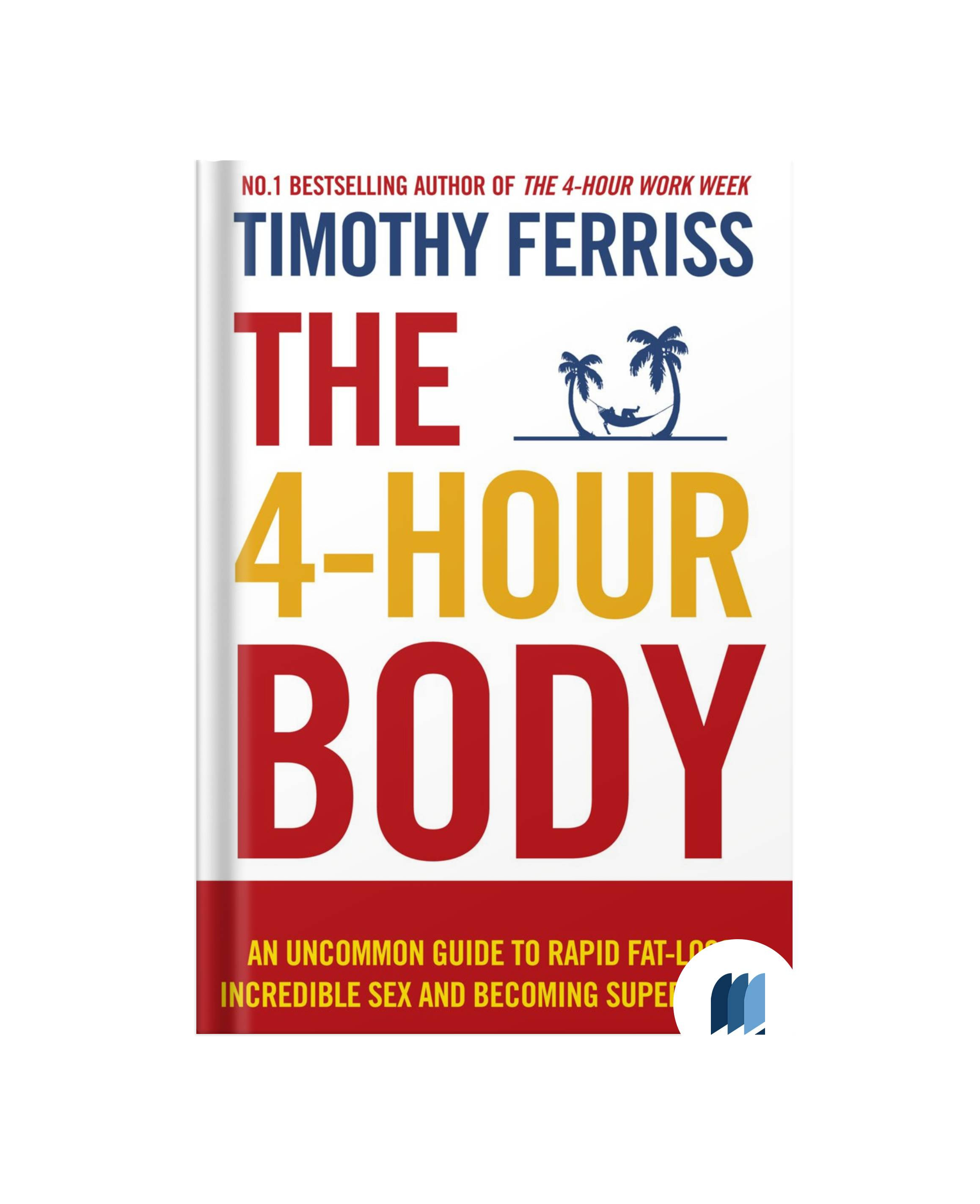 The 4-Hour Body by Timothy Ferriss book free pdf download | Bookdio