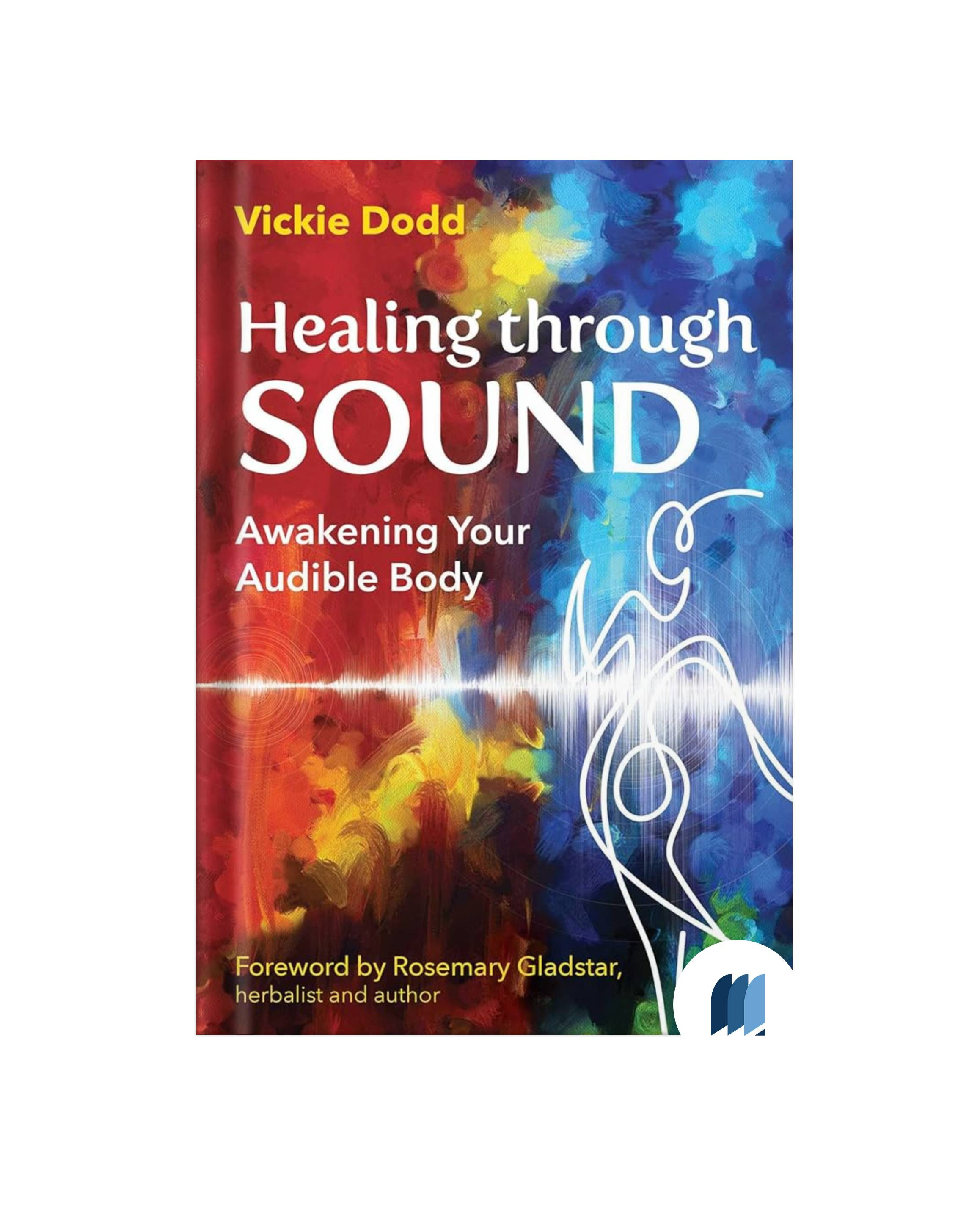 Healing Through Sound by Vickie Dodd book free pdf download | Bookdio
