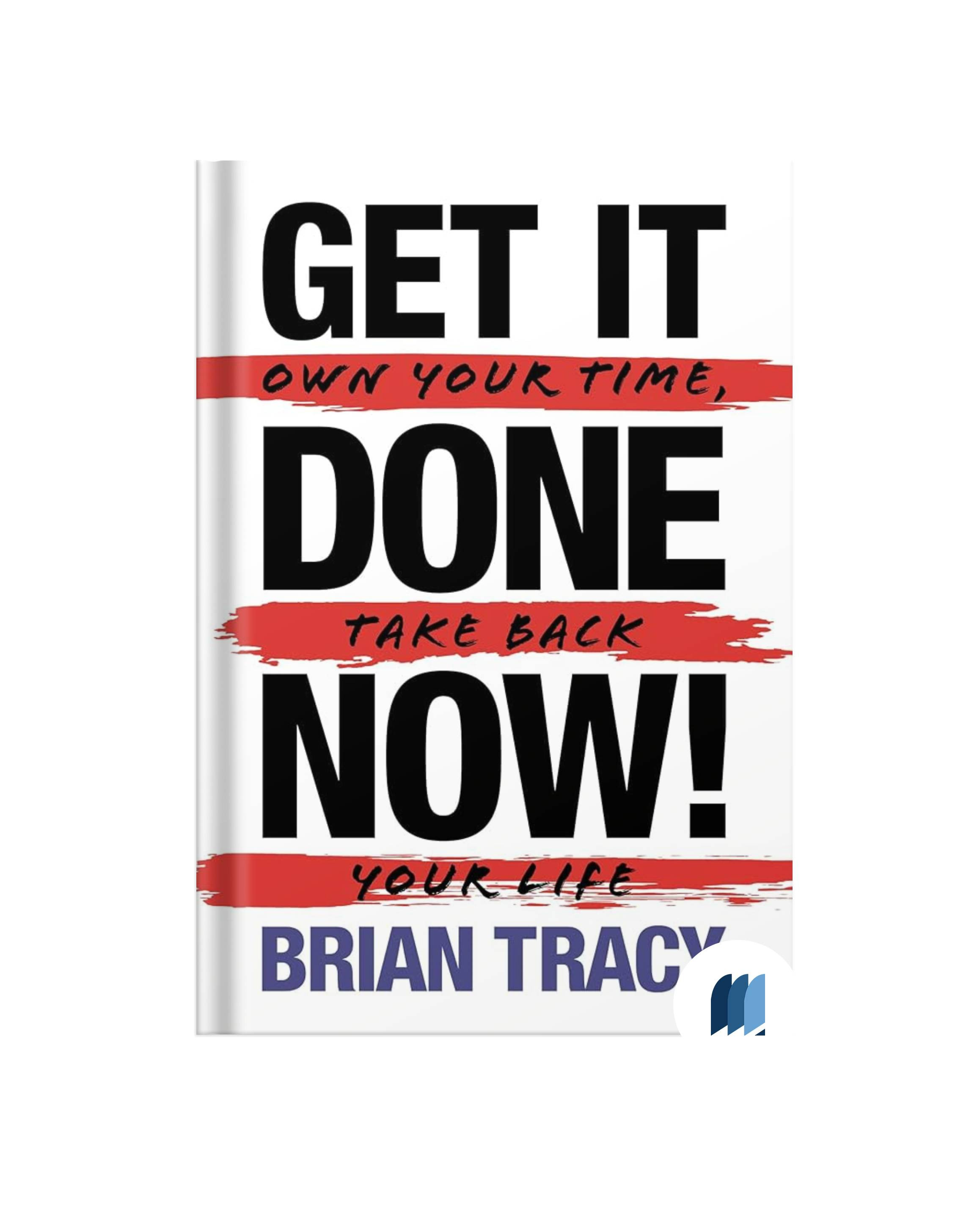 Get It Done Now! by Brian Tracy book free pdf download | Bookdio