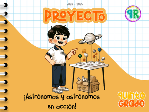Proyecto: ¡Astrónomas y astrónomos en acción! QUINTO GRADO | PyREMY