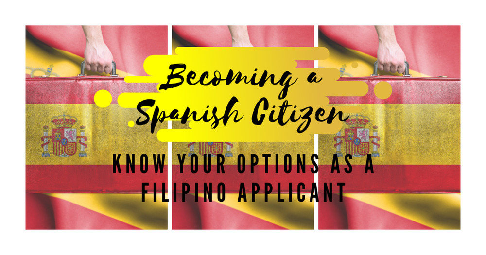 Becoming a Spanish Citizen: Know Your Options as a Filipino Applicant