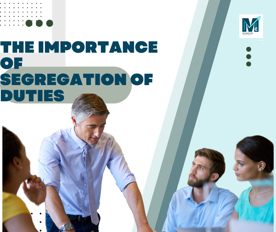 Strengthening Your Business Shield: The Vital Role of Segregation of Duties