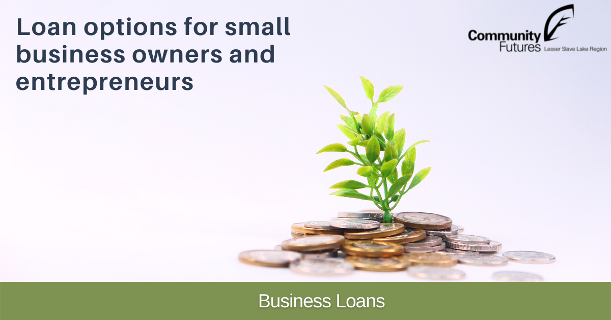 Business Loans | Community Futures Lesser Slave Lake Region