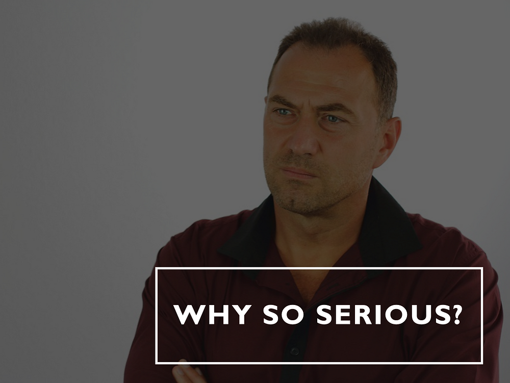 Why So Serious?