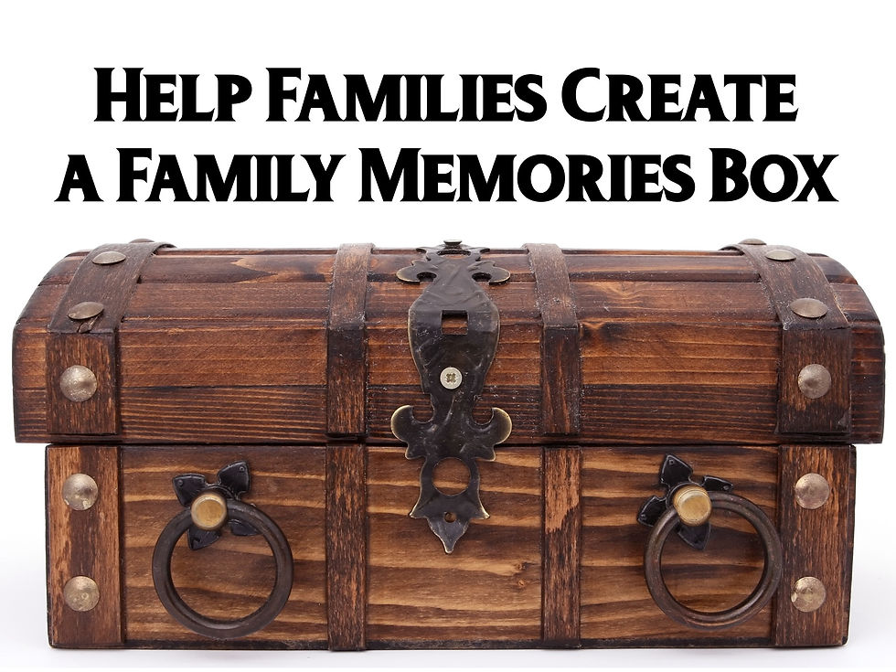 Help Families Create a Family Memories Box