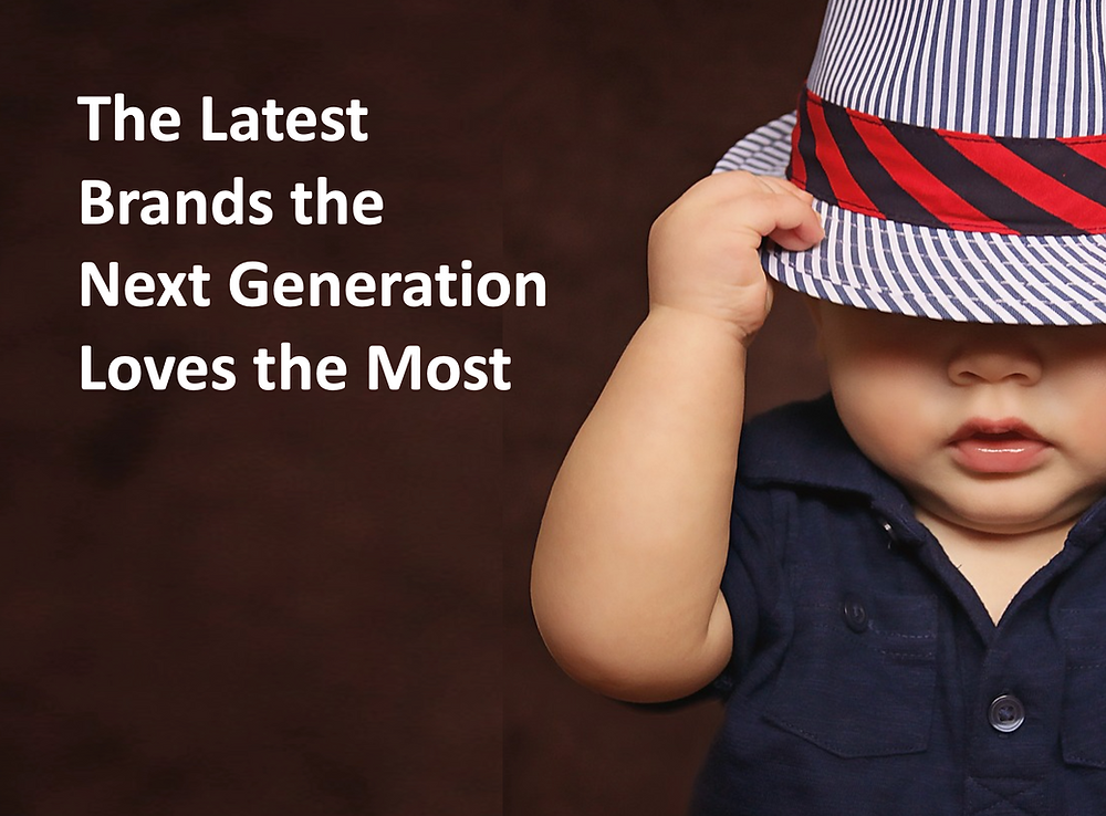 The Latest Brands the Next Generation Loves the Most