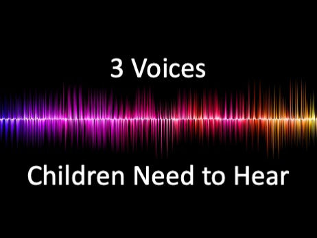 3 Voices Children Need to Hear