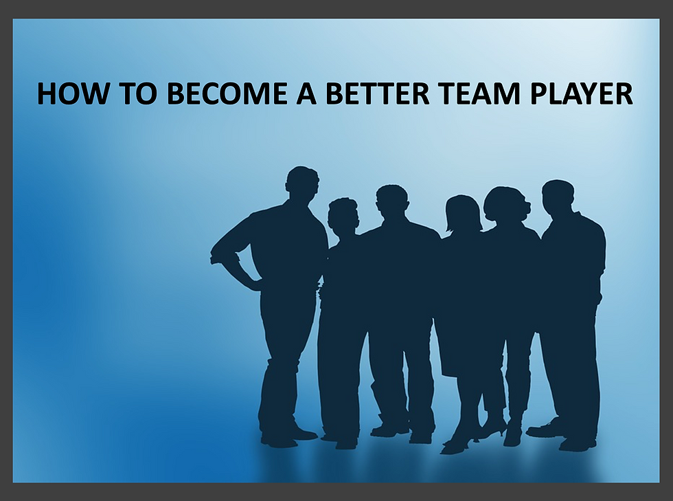 How to Become a Better Team Player