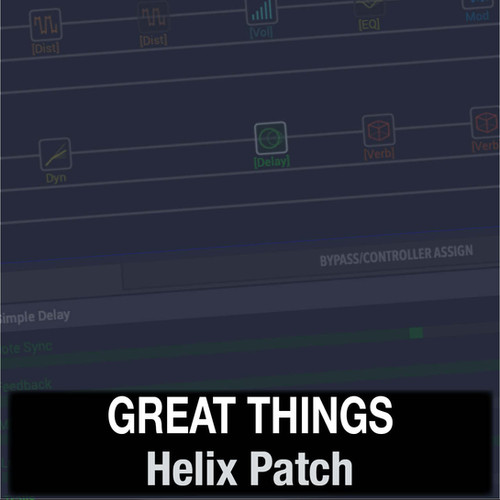 Great Things // Phil Wickham // Helix Patches | Joey Cobra
