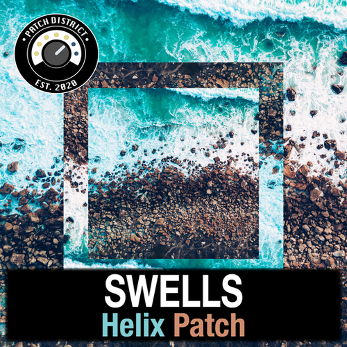 Swells // Helix Patch | Patch District