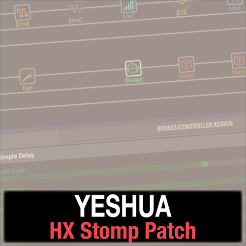 Yeshua // SEU Worship // HX Stomp Patch | Joey Cobra