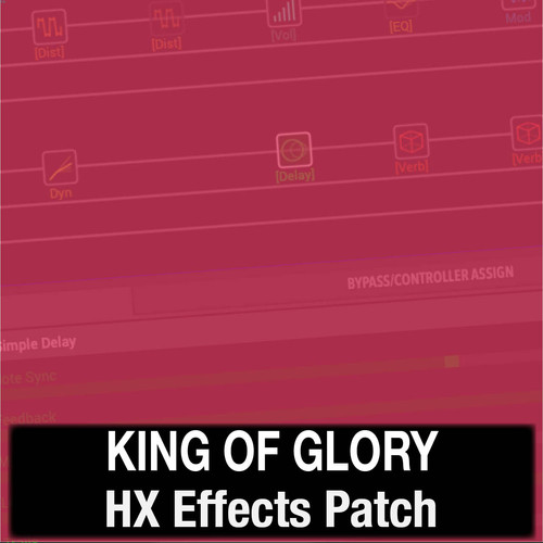 King of Glory // Passion // HX Effects Patch | Joey Cobra