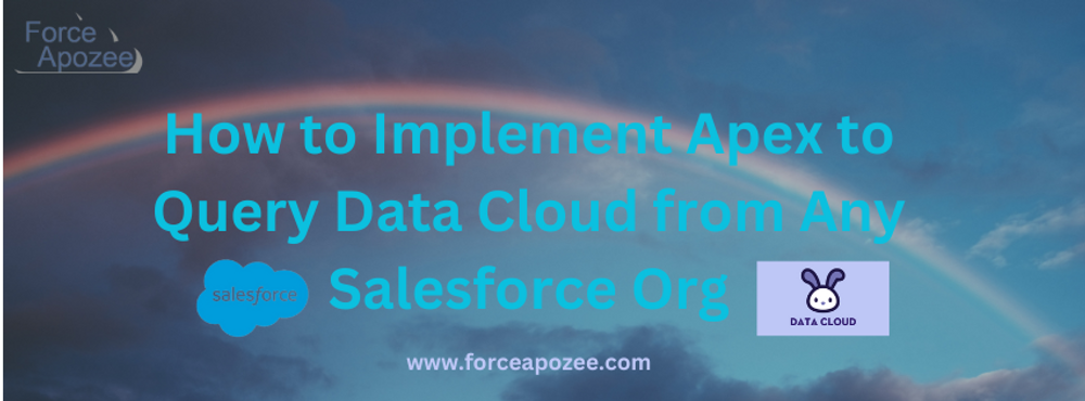 How to Implement Apex to Query Data Cloud from Any Salesforce Org