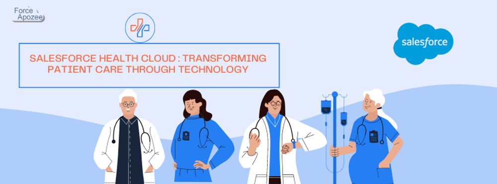 Salesforce Health Cloud: Transforming Patient Care Through Technology