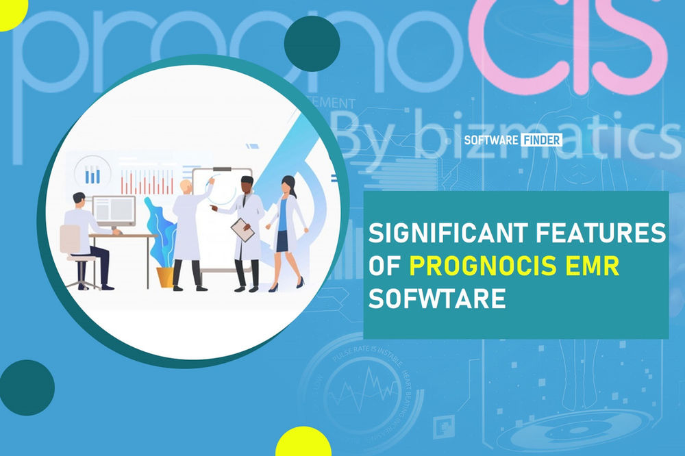 Significant Features of PrognoCIS EMR Software