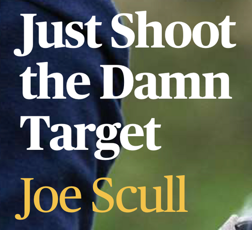 Just Shoot The Damn Target E-Book | Joe Scull