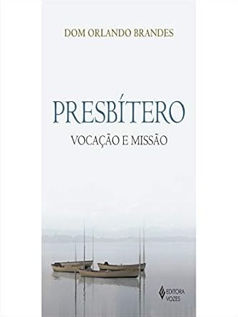 Presbítero - Vocação e missão | Sebo Católico