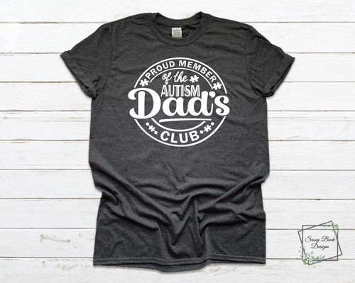 Proud Member Of The Autism Dad's Club | Sassy Buck Designs