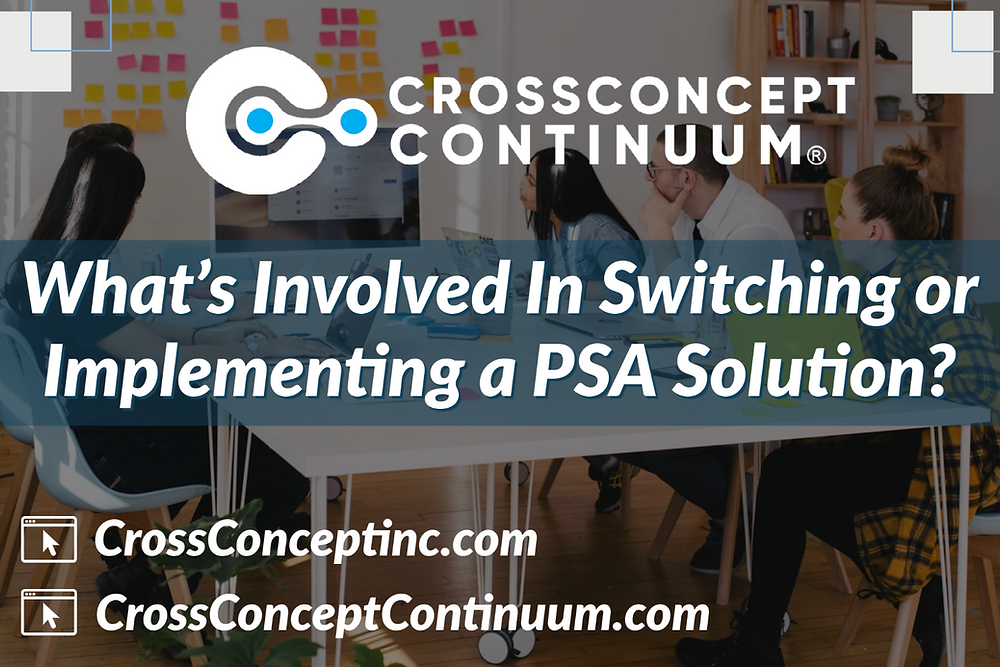 What’s Involved In Switching or Implementing a PSA Solution?