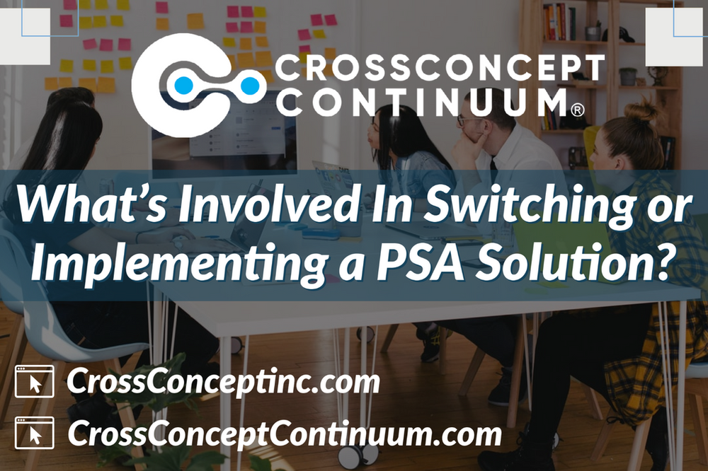 What’s Involved In Switching or Implementing a PSA Solution?