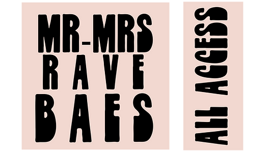 All Access | Mr-mrs-rave-baes