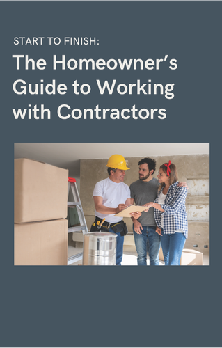Start to Finish: The Homeowner's Guide to Working with Contractors ...