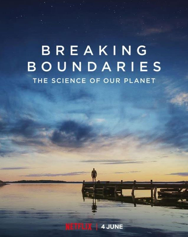 Breaking Boundaries The Science Of Our Planet Netflix Film Review