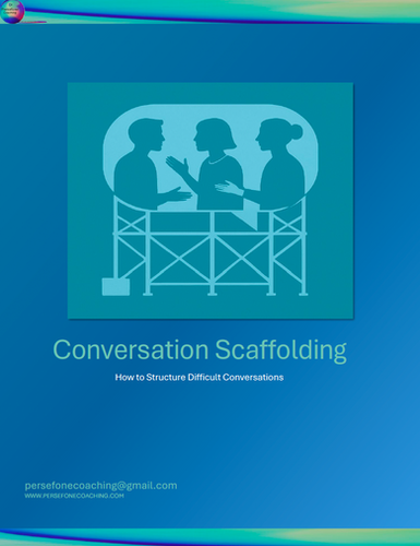 Conversation Scaffolding: How to Structure Difficult Conversations ...