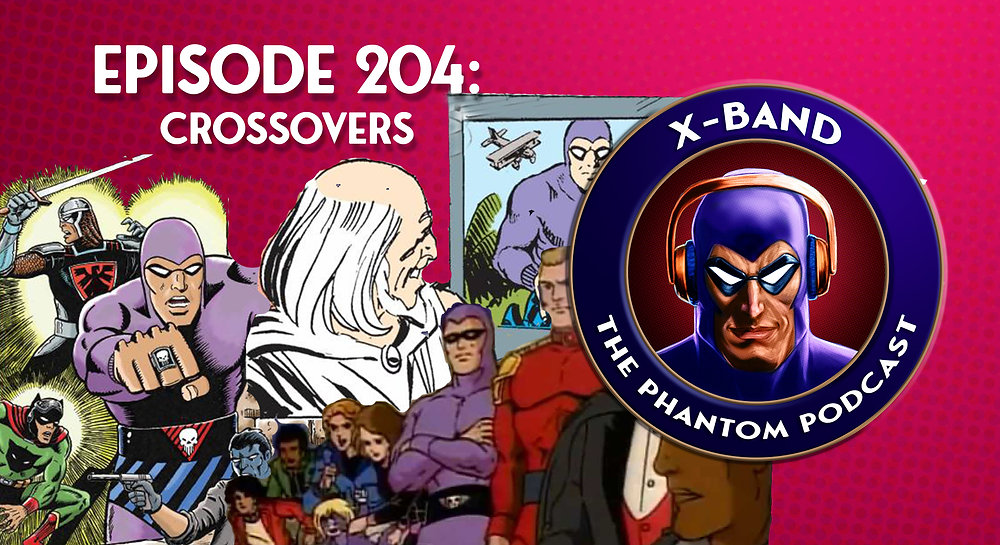 X-Band: Phantom Podcast #204 - Crossovers | Chronicle Chamber Home of ...