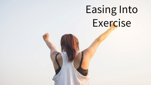 Easing Into Exercise | Strength For Life