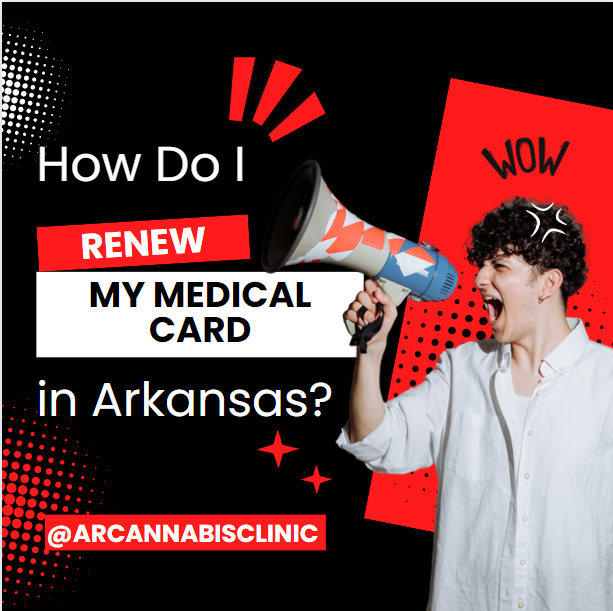 How Do I Renew My Medical Card in Arkansas?