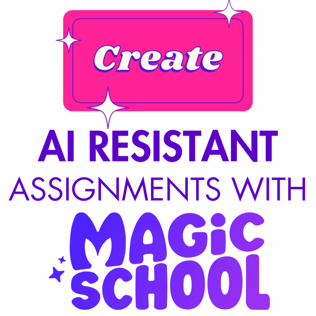 Create AI Resistant Assignments with Magic School