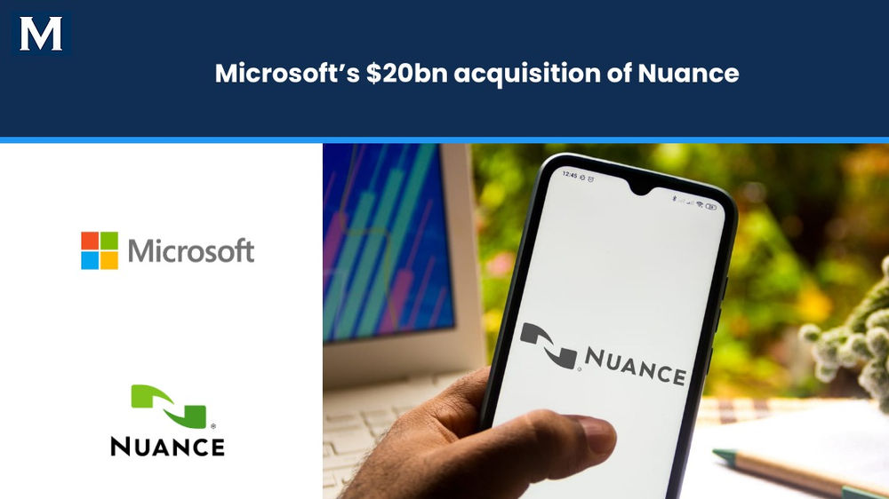 Microsoft’s $20bn Acquisition of Nuance